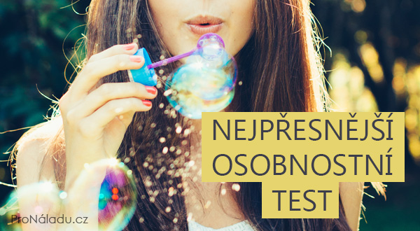 Nejpřesnější osobnostní test | ProNáladu.cz